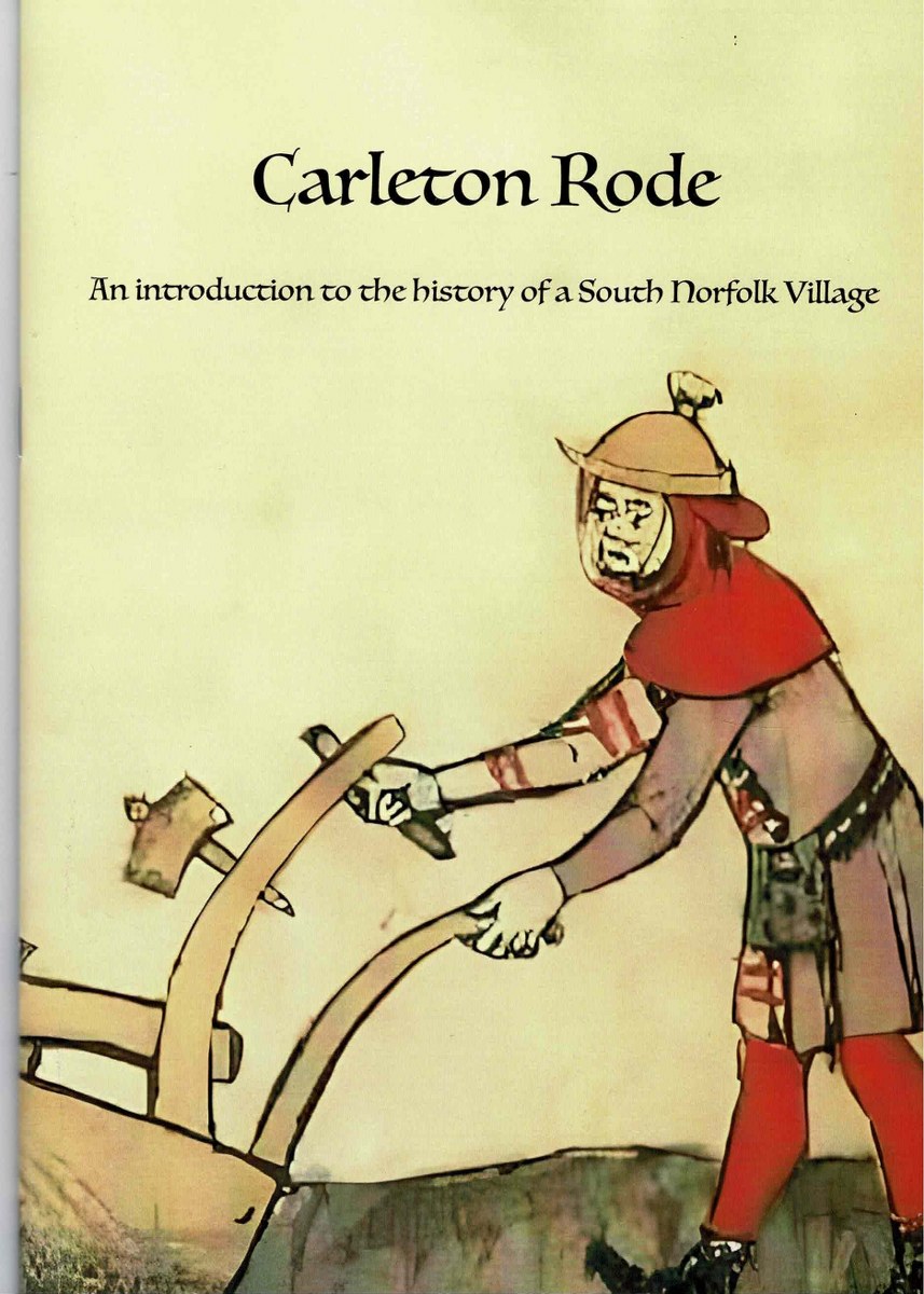 Carleton Rode: An introduction to the history of a South Norfolk Village