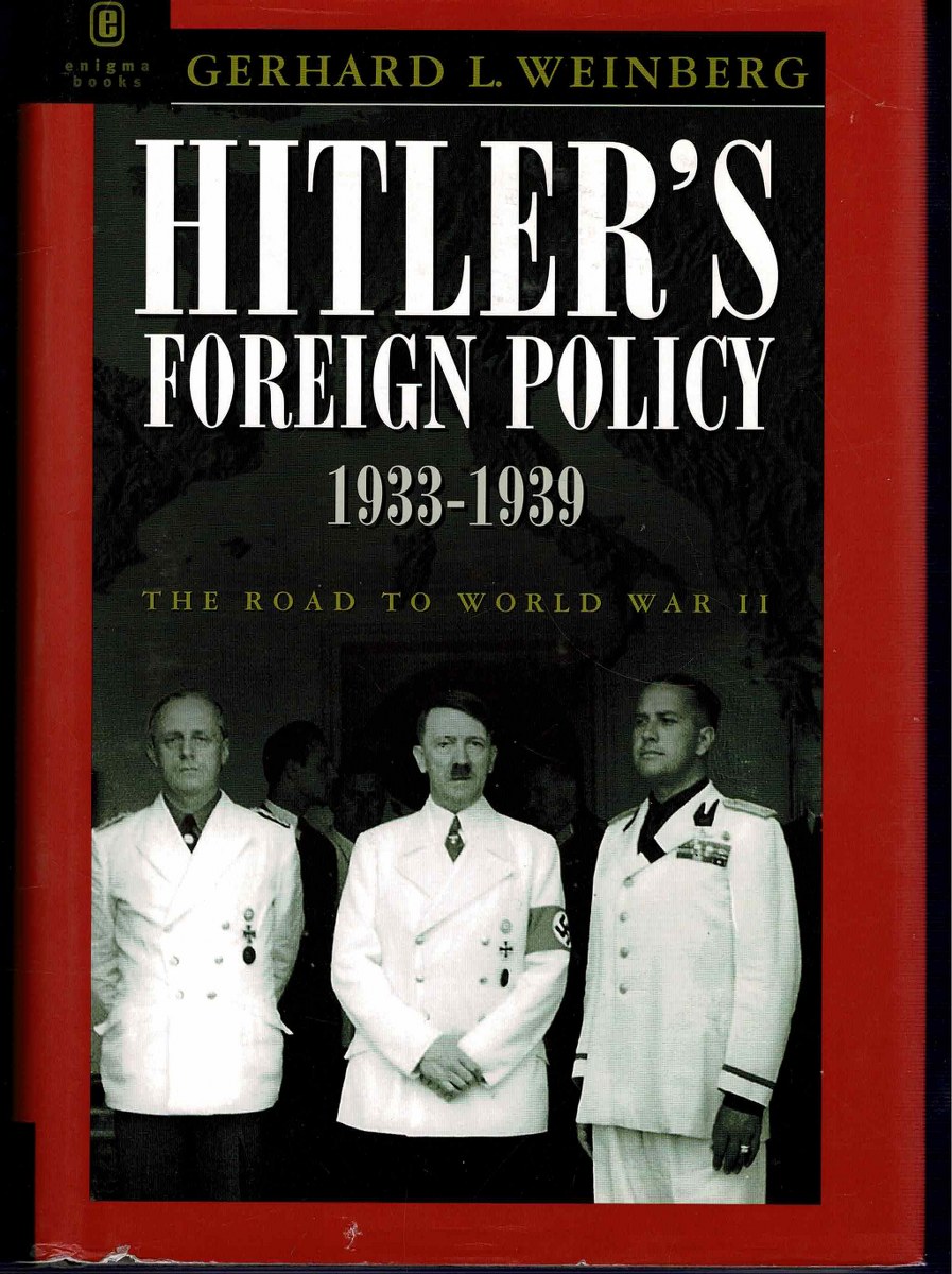 Hitler's Foriegn Policy 1933-1939: The Road to World War II